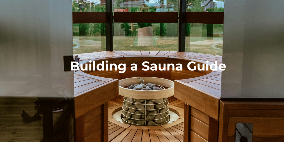 Building a Sauna Guide — The Sauna Heater